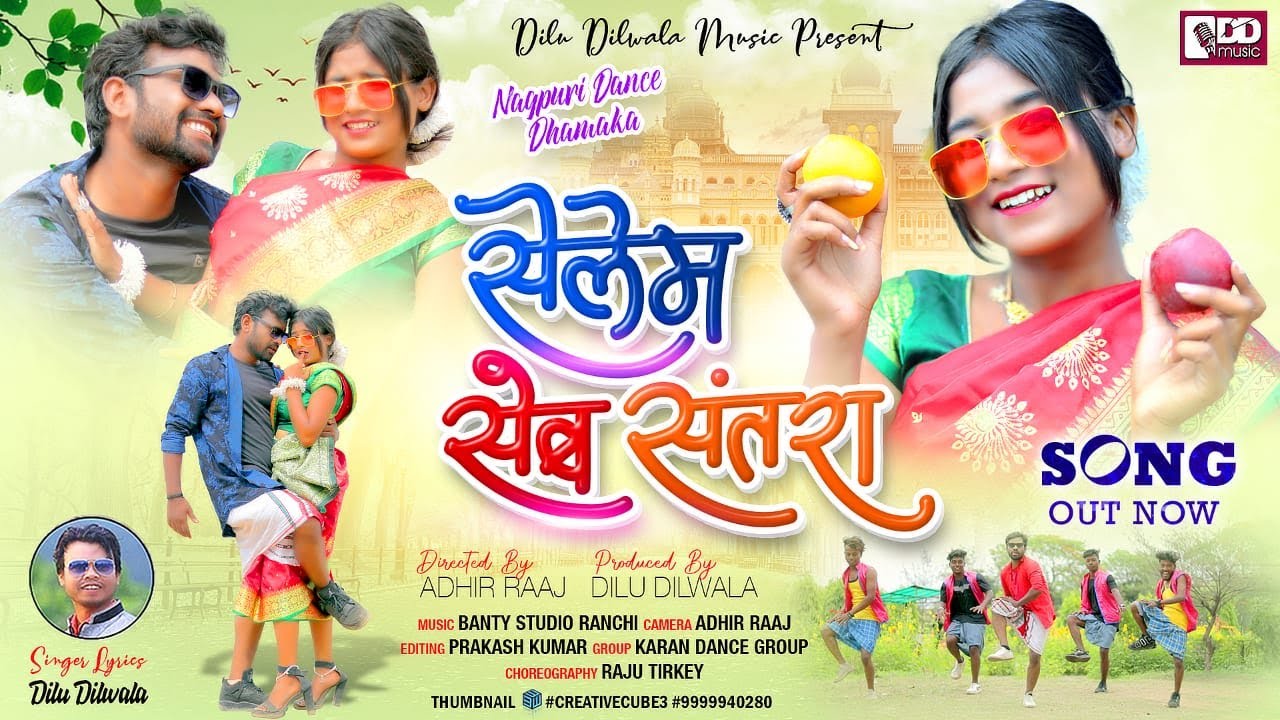 SELEM SEV SANTRA || Singer Dilu Dilwala || New Nagpuri Video Song 2023 ...