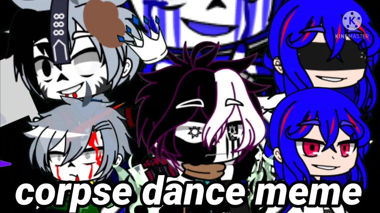 corpse dance meme//alphatale//my first meme//gacha club//_Saiya_GL ...