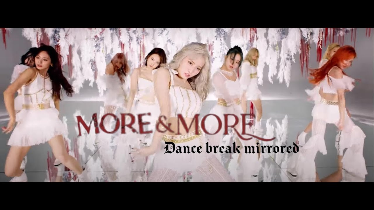 [MIRRORED] More & more - Twice - DANCE BREAK MIRRORED - YouTube