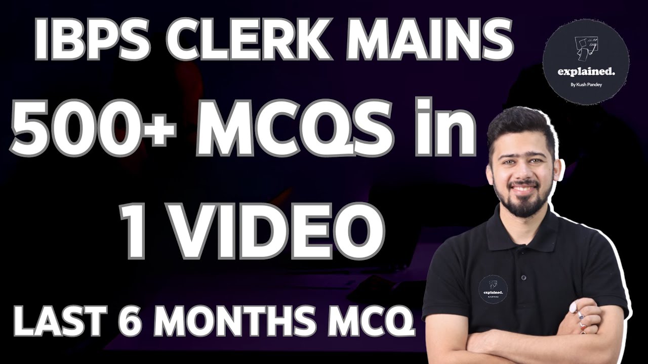 IBPS CLERK MAIN | IBPS PO MAIN | 500 Current Affairs MCQs | Last 6 ...