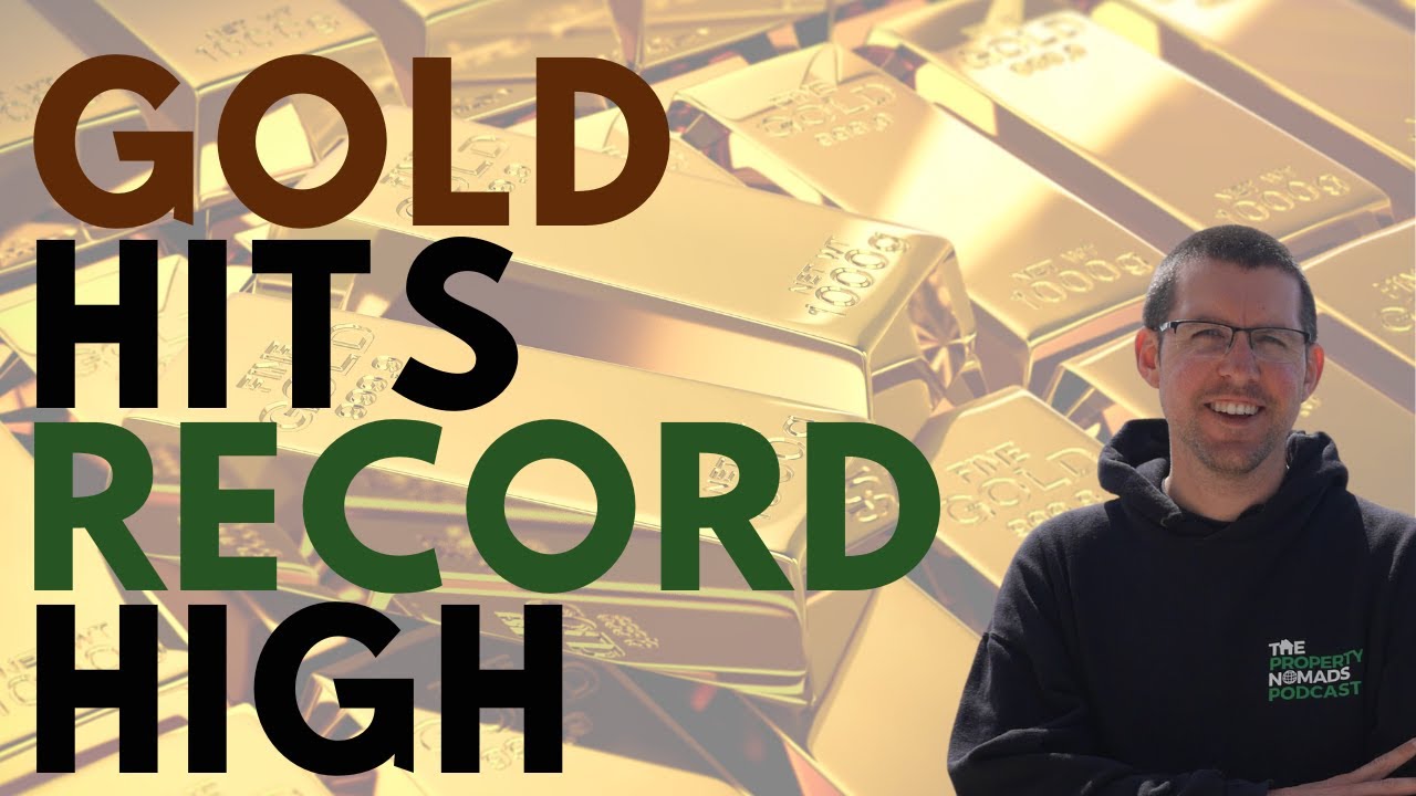 GOLD HITS RECORD HIGH - YouTube