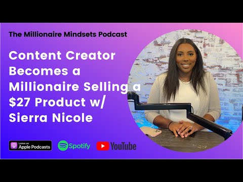 Content Creator Becomes a Millionaire Selling a $27 Product w/ Sierra Nicole