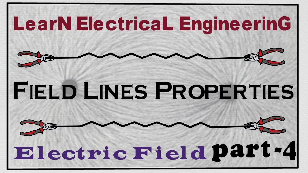 ELECTRIC FIELD part#4 {Properties of Electric Field Lines} - YouTube