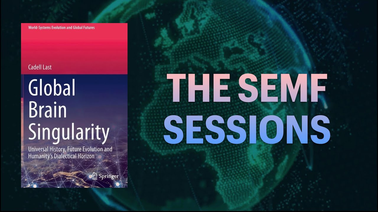 Global Brain Singularity (SEMF Sessions) - YouTube