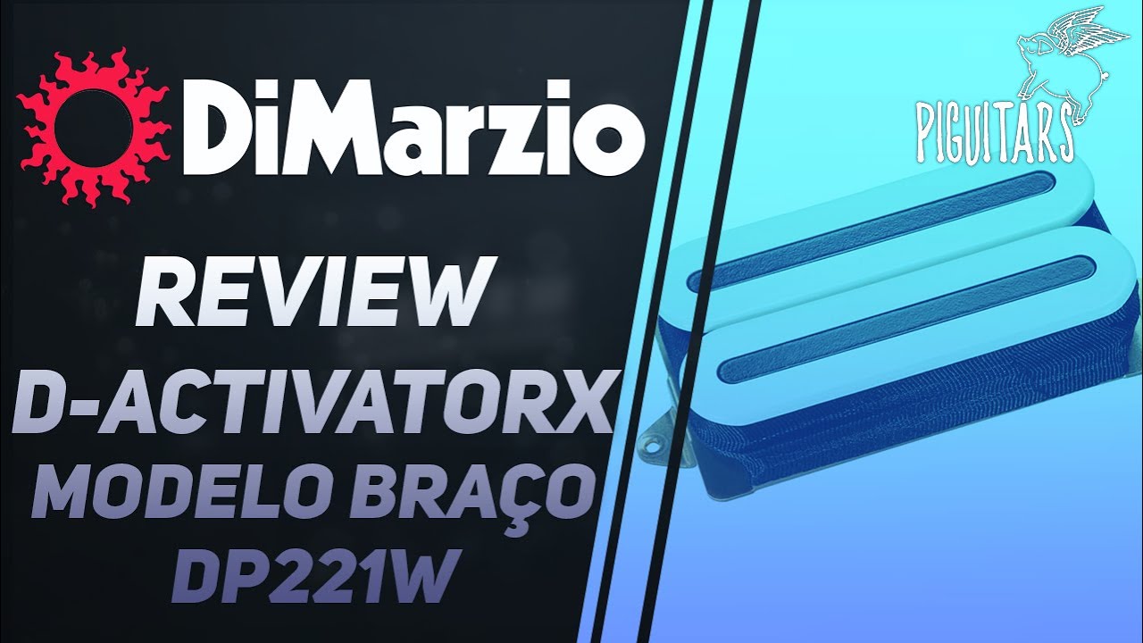 Review DiMarzio D-Activator X Braço DP221 - YouTube