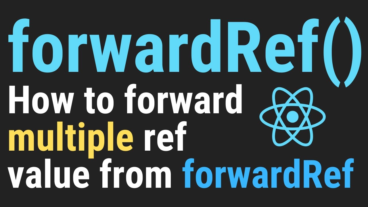 Forwardref Forward Multiple Ref Value In Hindi Forwardref In React Forwardref React Hooks