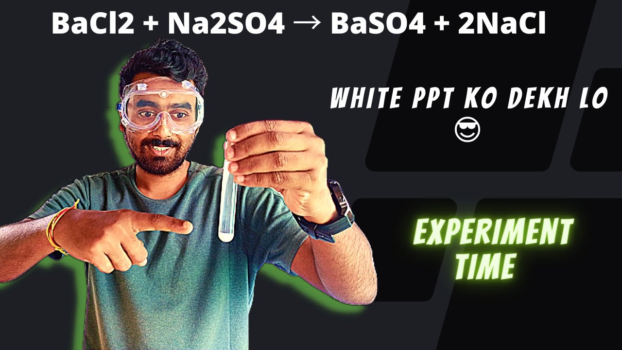 Double Displacement Reaction - Sodium Sulphate (Na2SO4 + Barium Chloride (BaCl2) | Bishal Sir ...
