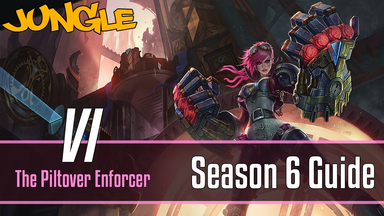 League of Legends Vi Guide | Season 6 | Patch 6.17 - YouTube
