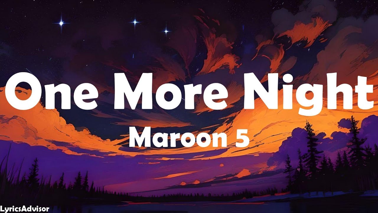 One More Night - Maroon 5 (Lyrics) - YouTube