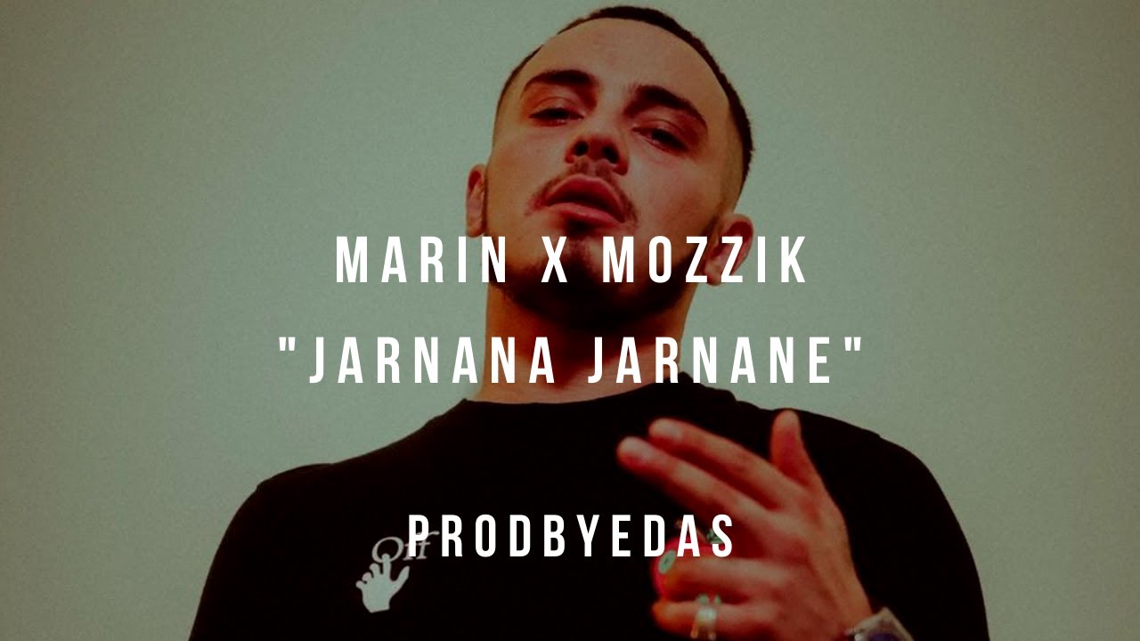 MARIN X MOZZIK - "JARNANA JARNANE" (DRILL BEAT REMIX) (prod. by EDAS ...