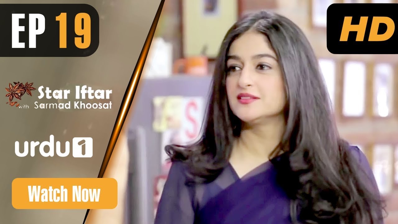 Star Iftar With Sarmad Khoosat | Episode 19 | Nadia Jamil | Urdu 1 ...