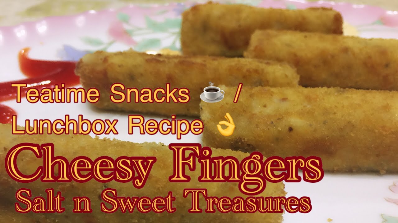 Cheesy Fingers | Tea Time Snacks/Lunchbox Recipe 💯👌| Salt n Sweet ...