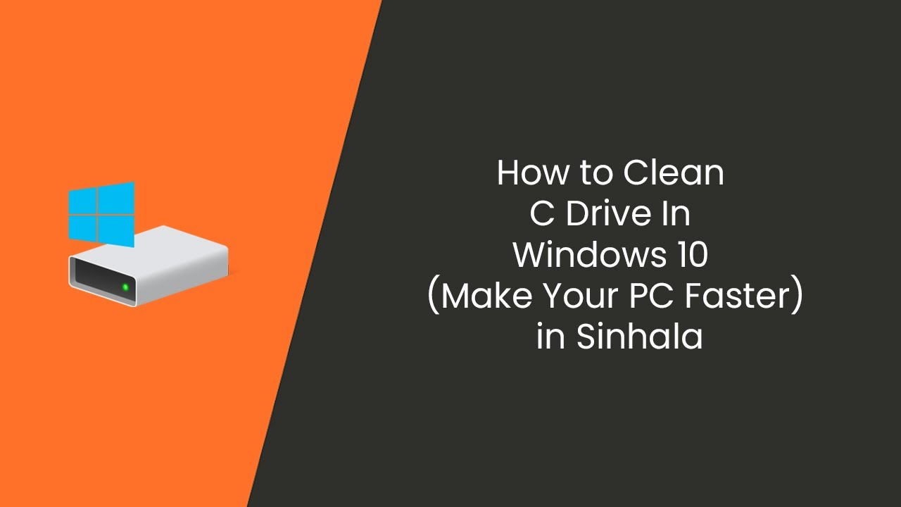 How to Clean C Drive In Windows 10 (Make Your PC Faster) in Sinhala ...