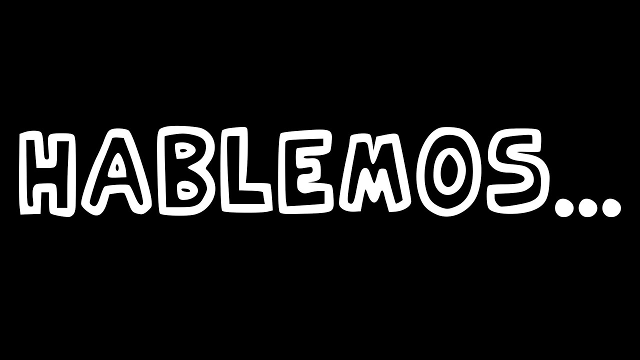 HABLEMOS - YouTube