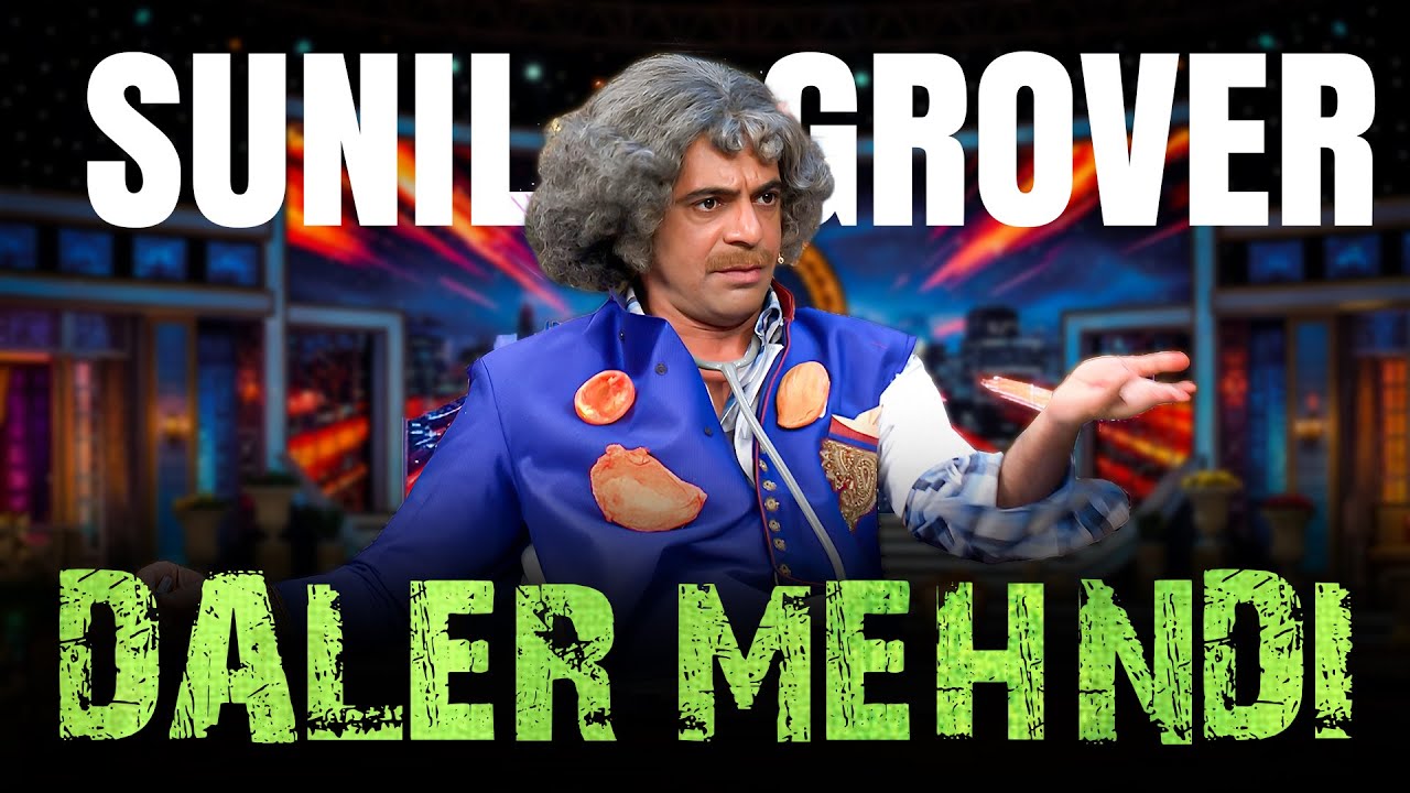 Sunil Grover as Daler Mehndi | Funniest Comedy Ever | Best of Sunil ...