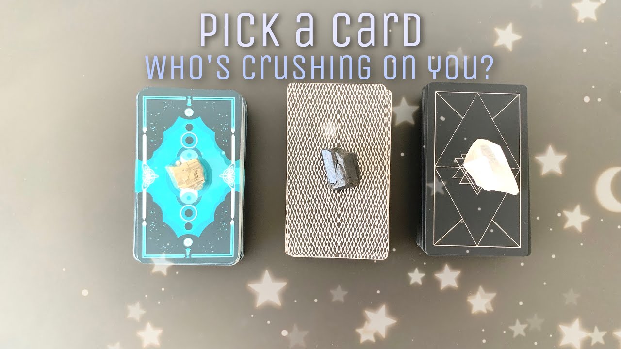 Pick A Card - WHO’S CRUSHING ON YOU? 👀 - YouTube