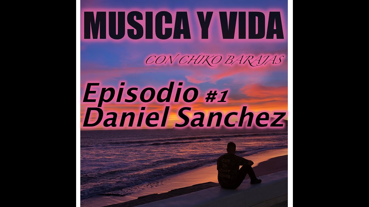 Ep #1 Daniel Sanchez .... altas y bajas de trabajar con grupo intocable ...