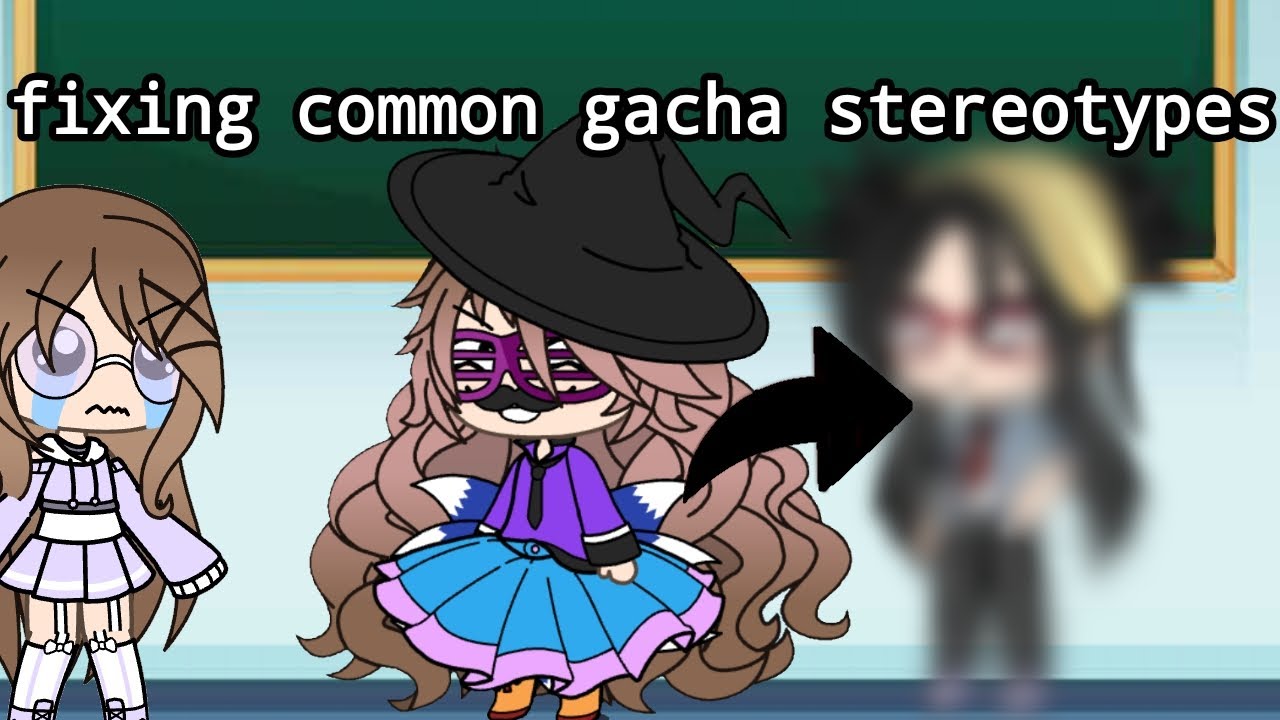 fixing common gacha stereotypes//part 2//gacha life - YouTube