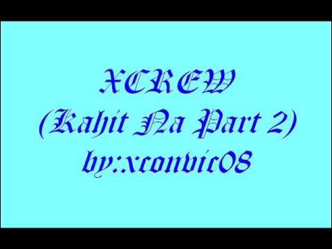Kahit Na Part 2 (w/ lyrics) - XCREW - YouTube