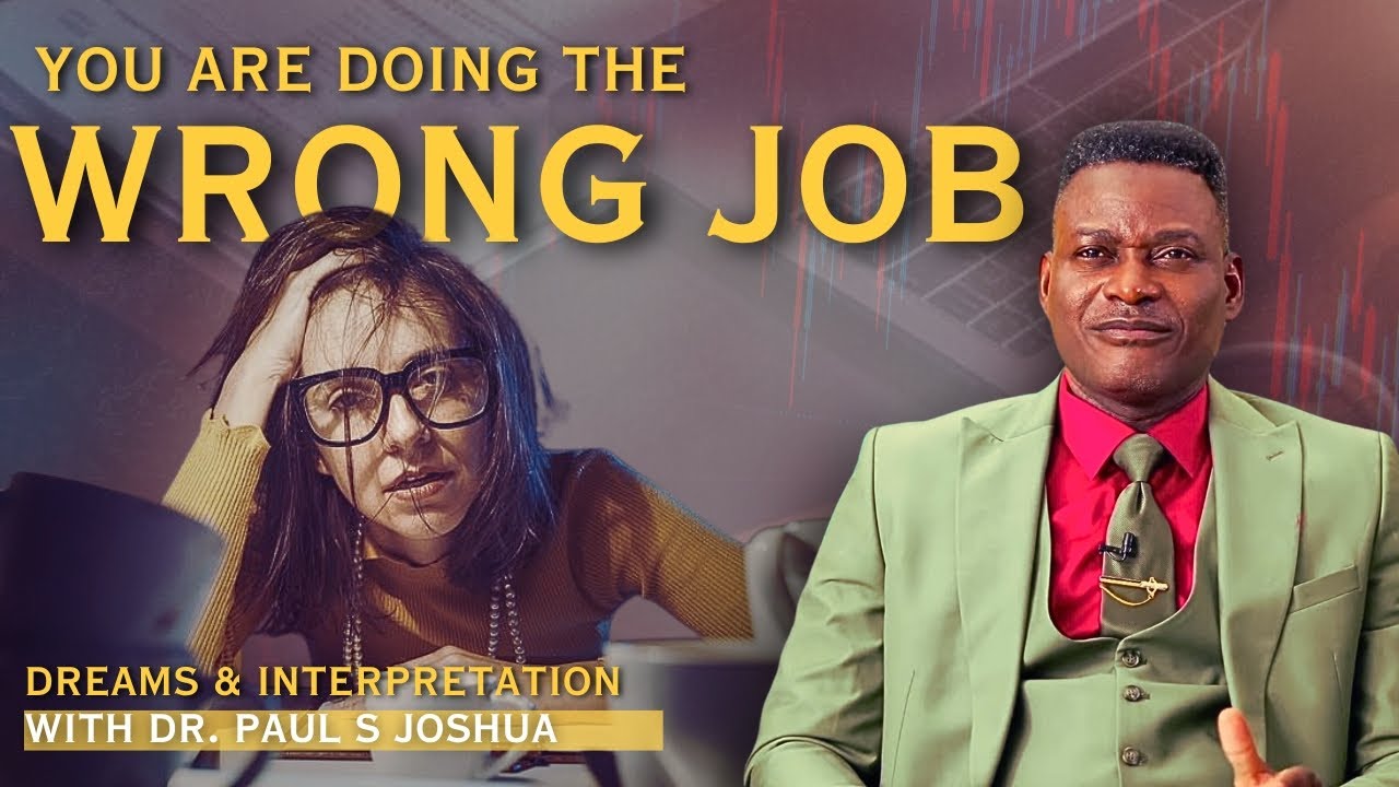 5 DREAMS THAT SHOWS YOU ARE DOING THE WRONG JOB + PROPHETIC PRAYERS |EP 604| With Dr. Paul S ...