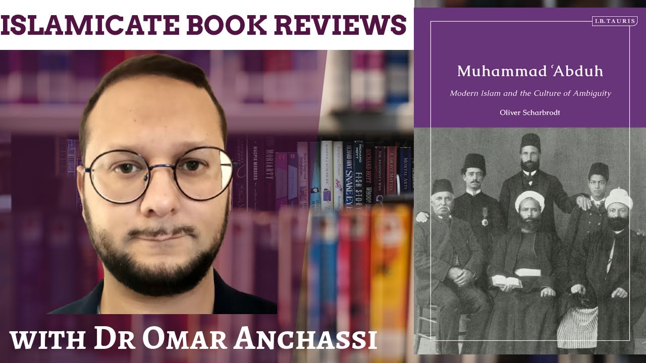 33. "Muhammad Abduh" by Oliver Scharbrodt: Islamicate Book Reviews ...