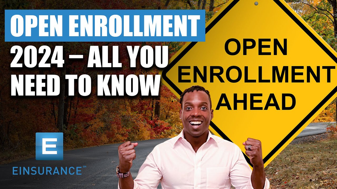 Open Enrollment 2024 – All You Need To Know - YouTube