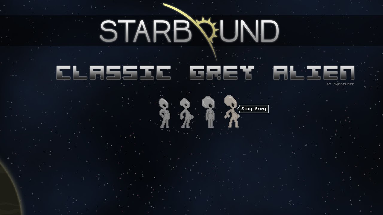 Starbound - Classic Grey Alien mod - [BETA] - YouTube