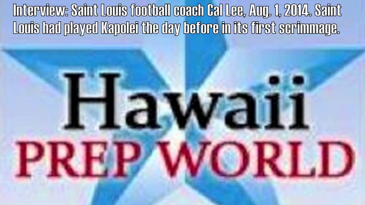 Saint Louis coach Cal Lee 8/1/14 (audio) - YouTube