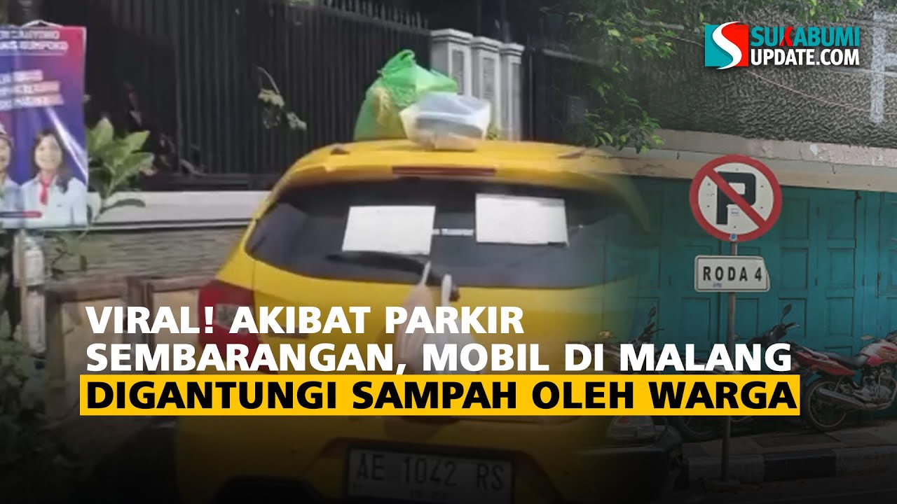 Viral! Akibat Parkir Sembarangan, Mobil di Malang Digantungi Sampah ...