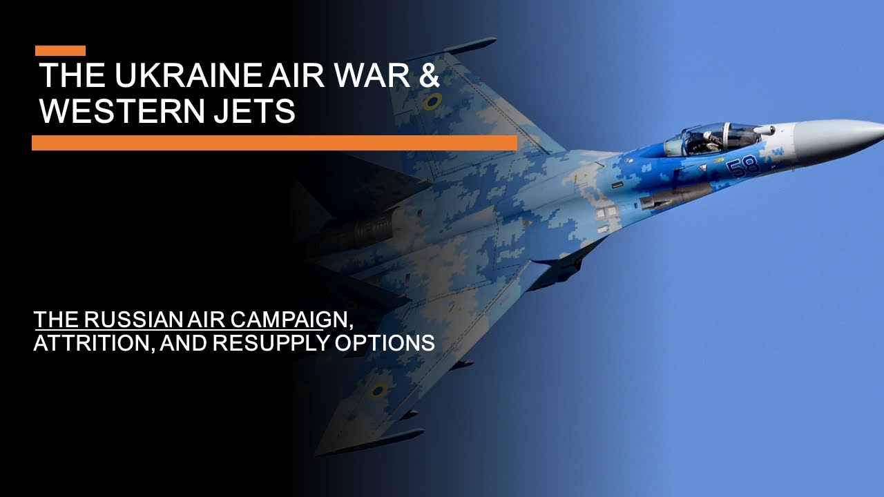 The Ukraine Air War - The Russian campaign & does Ukraine need Western ...