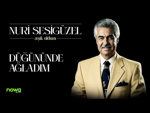 Nuri Sesigüzel - Düğününde Ağladım I Official Audio Video