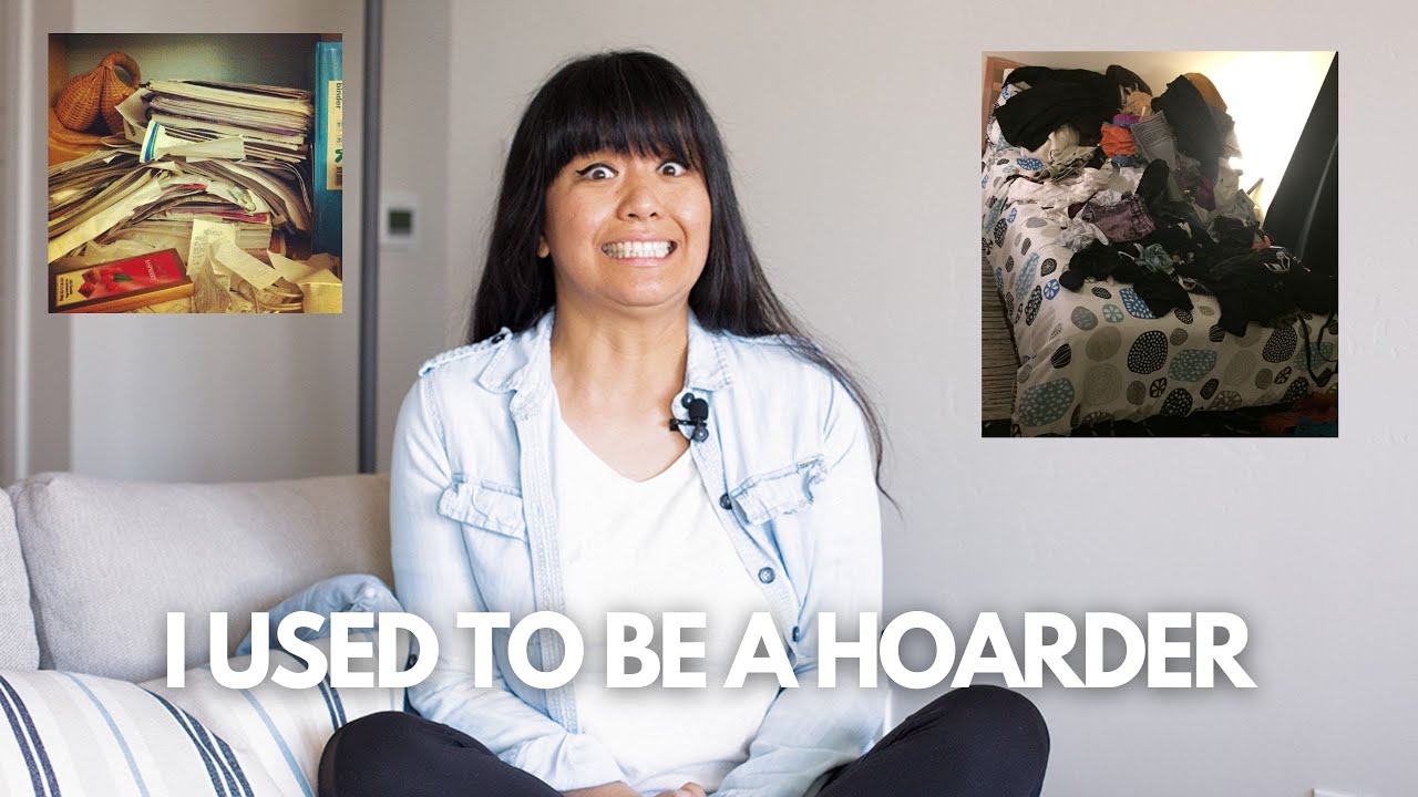 What I Used To Hoard & The Root Causes Of My Hoarding | MINIMALISM ...