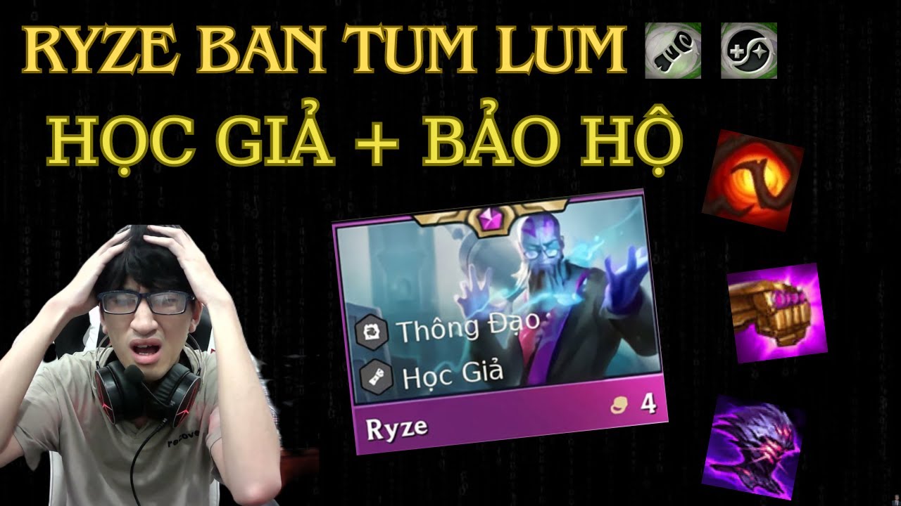 (TFT 12) RYZE phiên bản mạnh nhất BẢO HỘ + HỌC GIẢ: Trận TOP 1 giãy ...