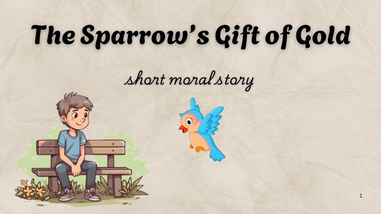 The Sparrow’s Gift of Gold || Short Moral Stories For Kids || English ...