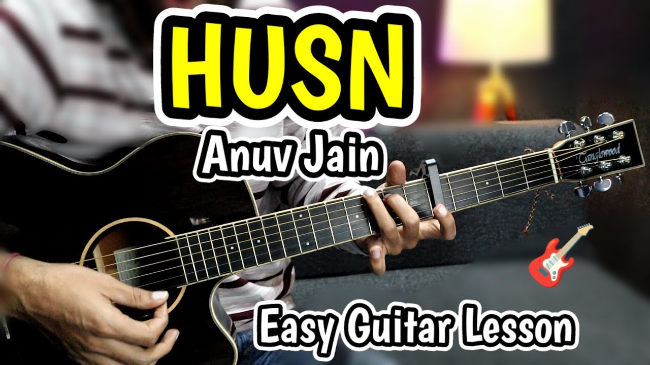 HUSN - Anuv Jain - Easy Guitar Lesson Chords Strumming - Best For ...