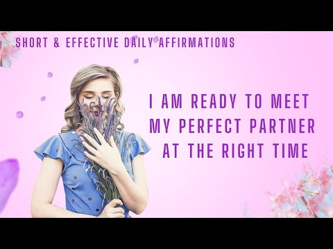 I am ready to meet my perfect partner at the right time l short and ...