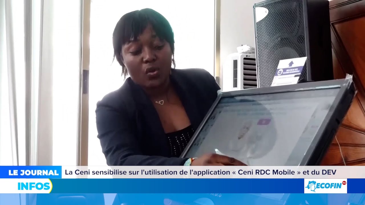 LA CENI SENSIBILISE SUR L'UTILISATION DE L'APPLICATION CENI RDC MOBILE ...
