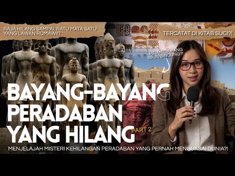 PERADABAN BESAR YANG HILANG dari dunia! Ada apa aja?