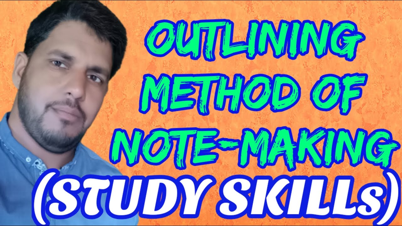 outlining method of note-taking|effective notes-making techniques ...