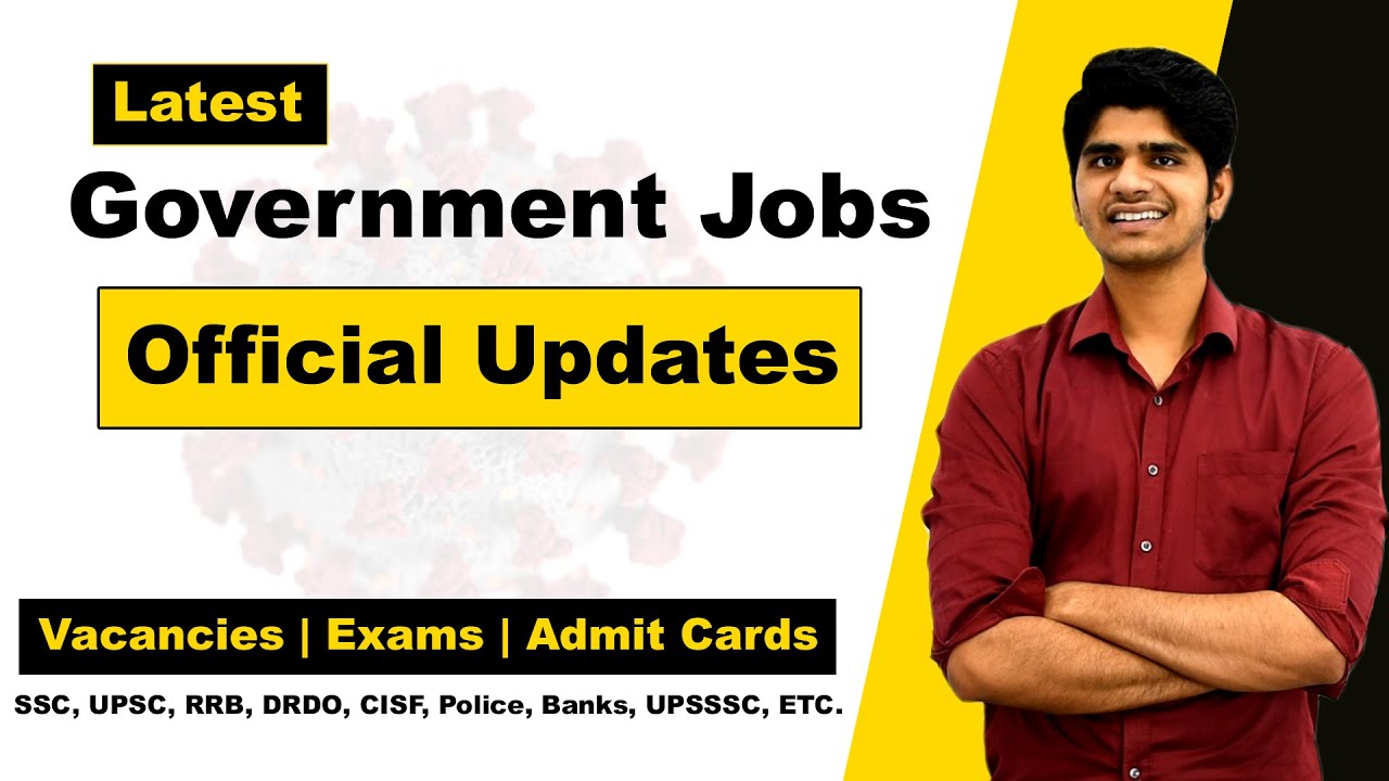 Latest Government Job Updates | All Vacancies, Exams | RRB,SSC,UPSC ...