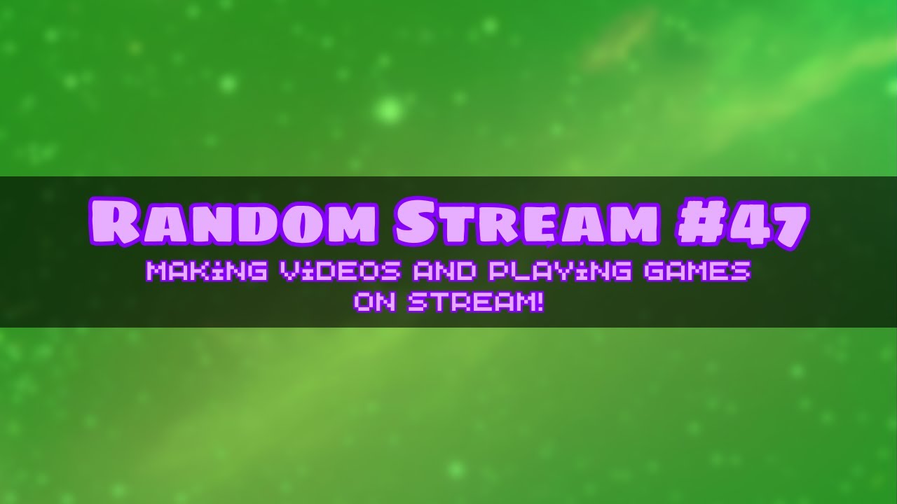 Random Stream #47 [Exitrix Chain / V] - YouTube