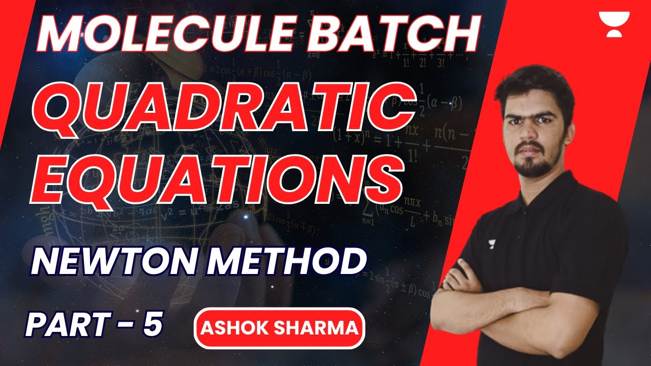 Quadratic Equation | Part 5 | Newton Method | Mathematics | JEE 2024 ...