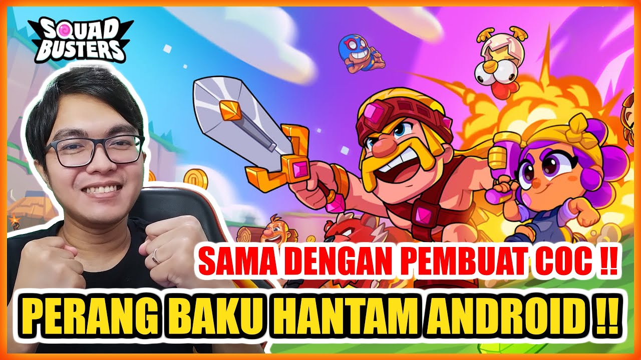 PERANG BAKU HANTAM DI ANDROID !! SQUAD BUSTER SAMA DENGAN PEMBUAT COC ...