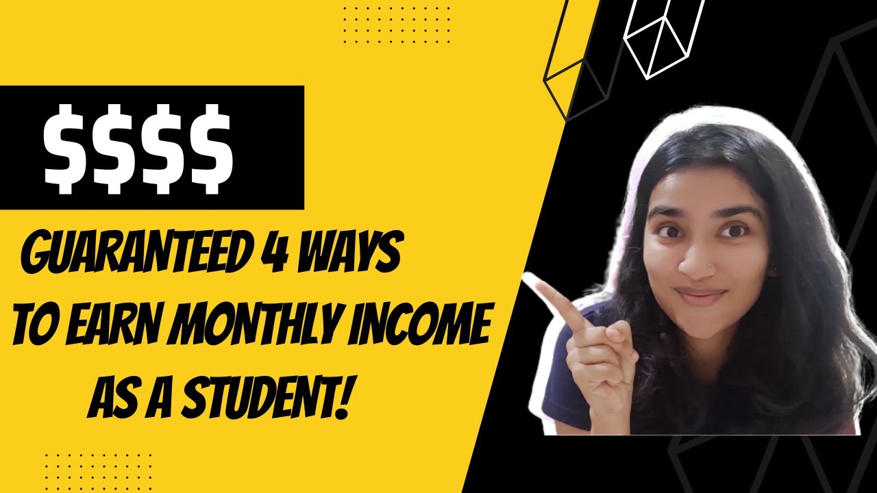 Guaranteed 4 ways to EARN monthly income as a STUDENT ! - YouTube