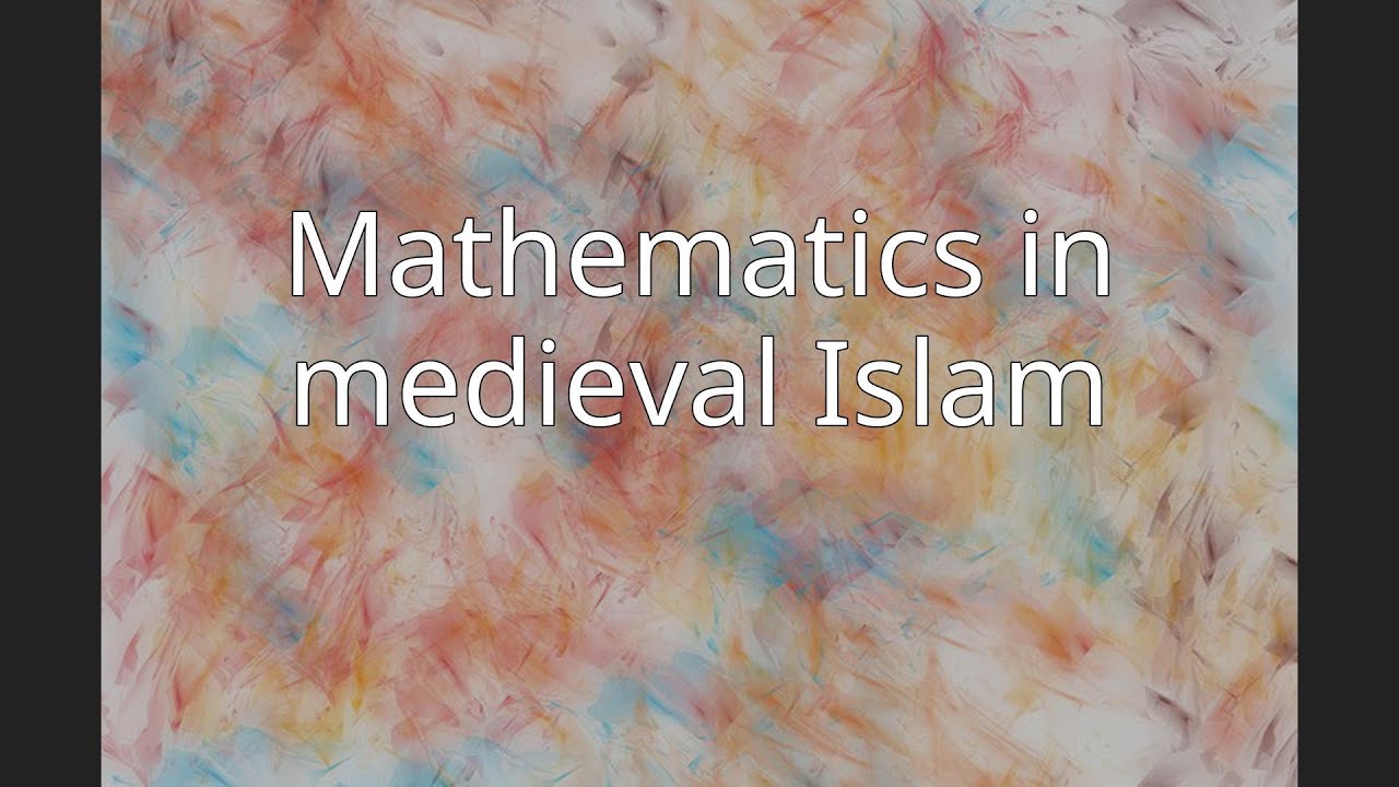 Mathematics in medieval Islam - YouTube