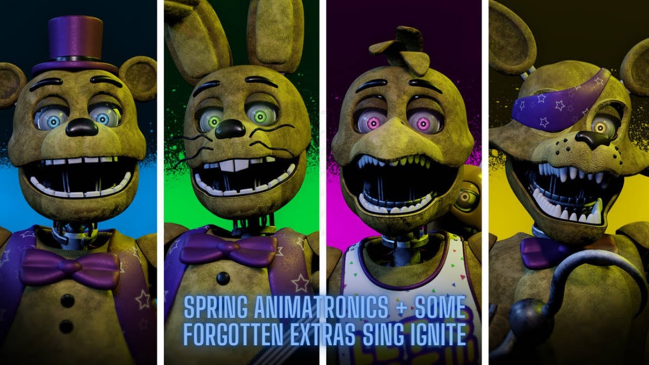 spring animatronics + some forgotten extras sing ignite - YouTube
