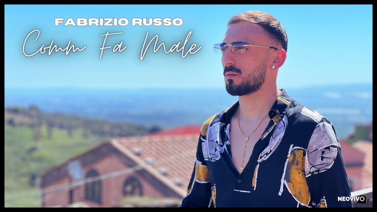 Fabrizio Russo - Comm fa male ( Video Ufficiale 2024 ) - YouTube