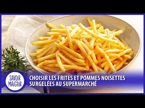 Choisir les frites et pommes noisettes surgelées au supermarché - YouTube
