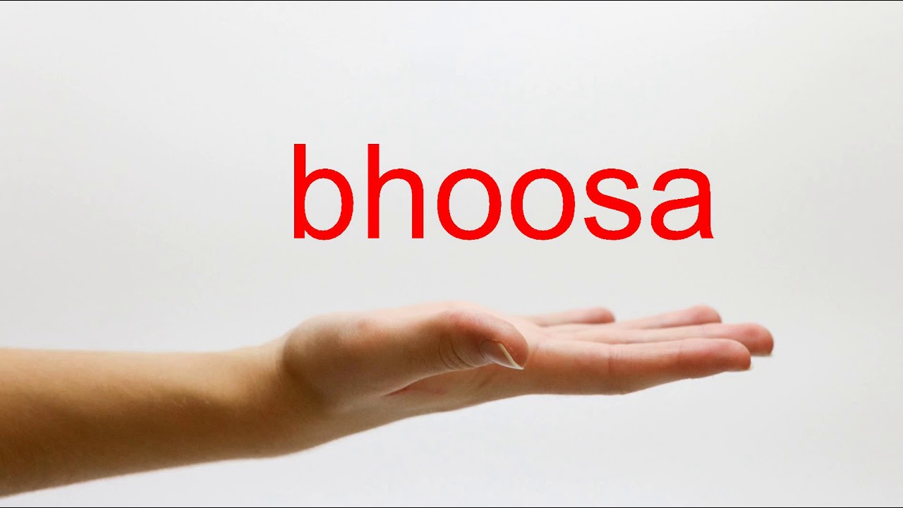 How to Pronounce bhoosa - American English - YouTube