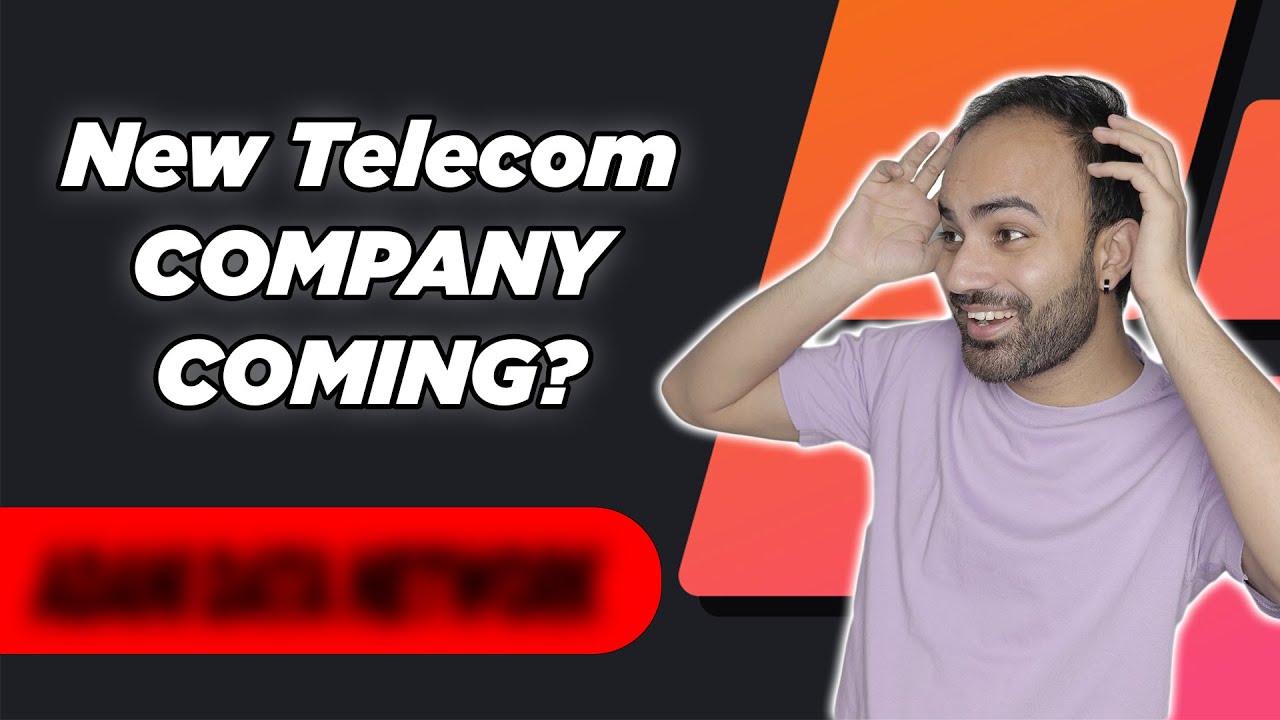 Small Hint of New Telecom Company in Future - YouTube